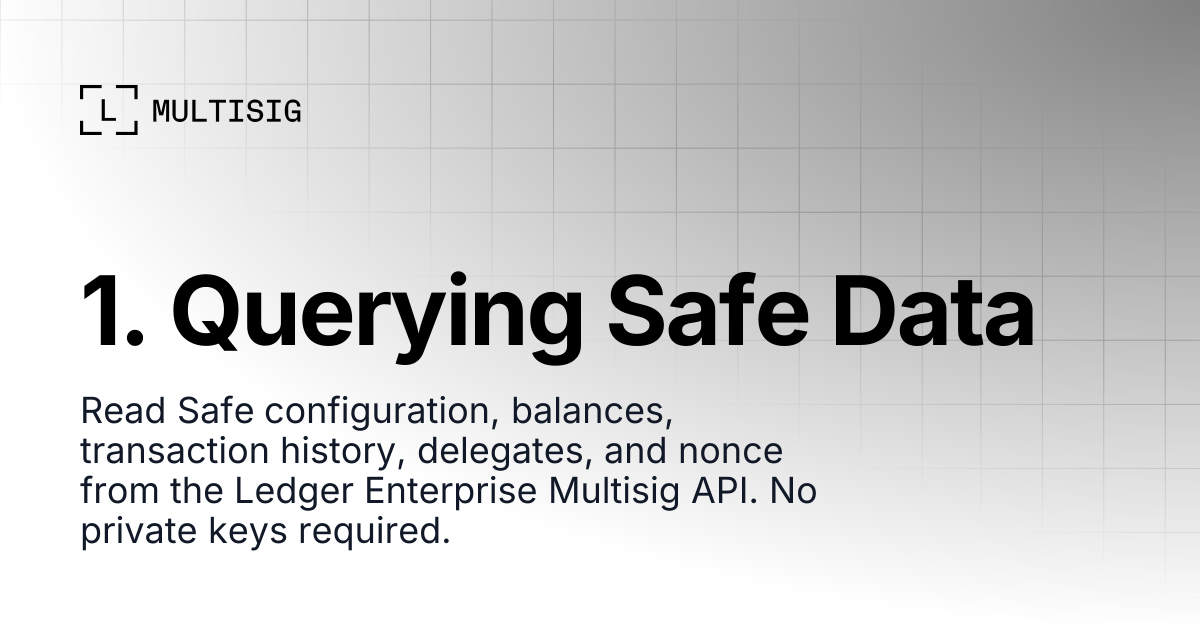 1. Querying Safe Data | Ledger Multisig